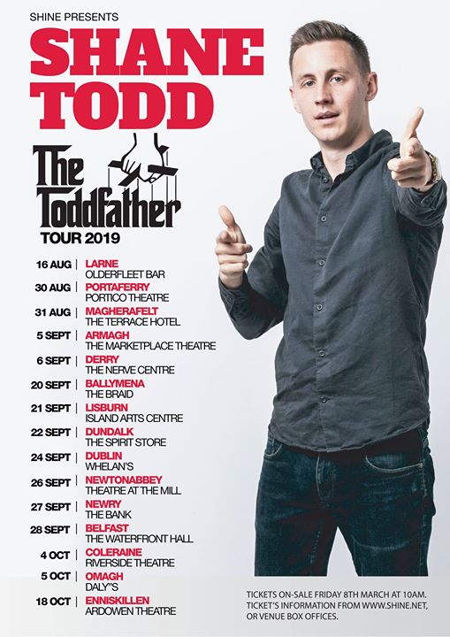 Shane Todd 'The Toddfather' Tour - Dublin, on sale NOW! - Travel Inspires